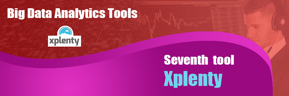 Big Data Analytics Tools : Xplenty – Data World