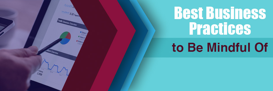 Best Business Practices To Be Mindful Of – Data World