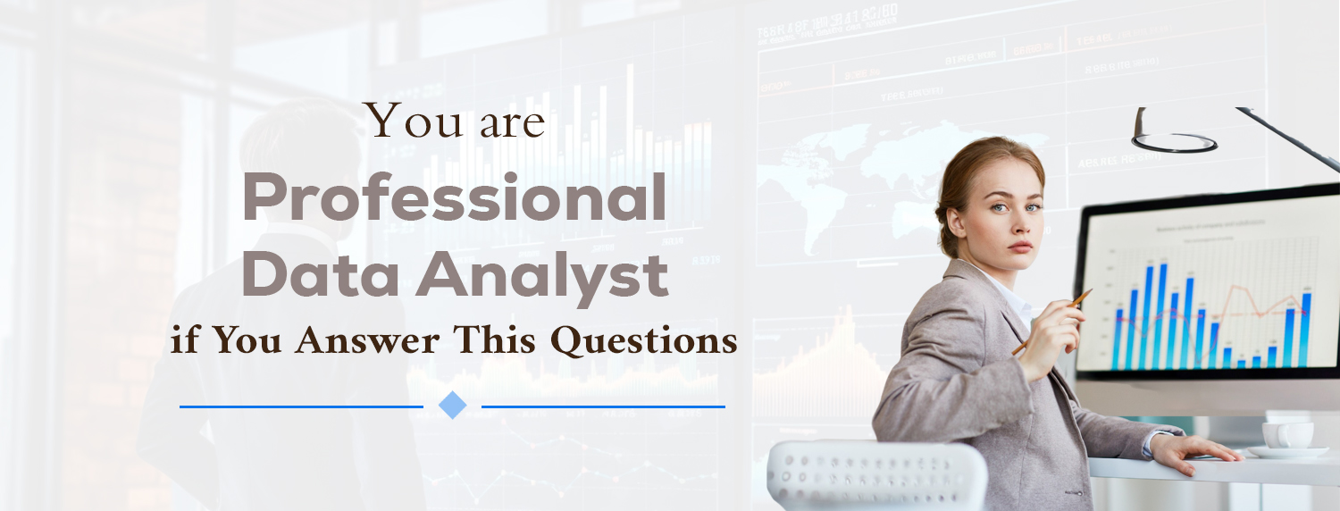 You are a Professional Data Analyst if you Answer This Questions – Data ...