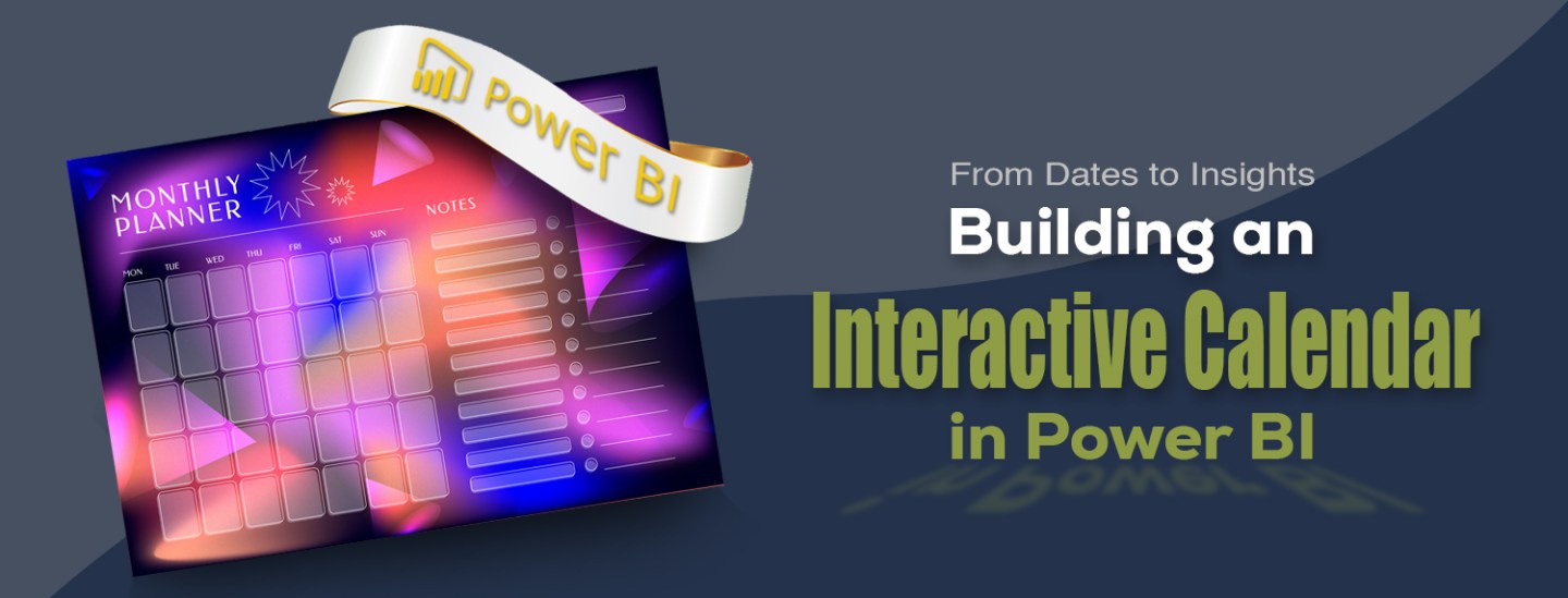 From Dates to Insights – Building an Interactive Calendar in Power BI ...